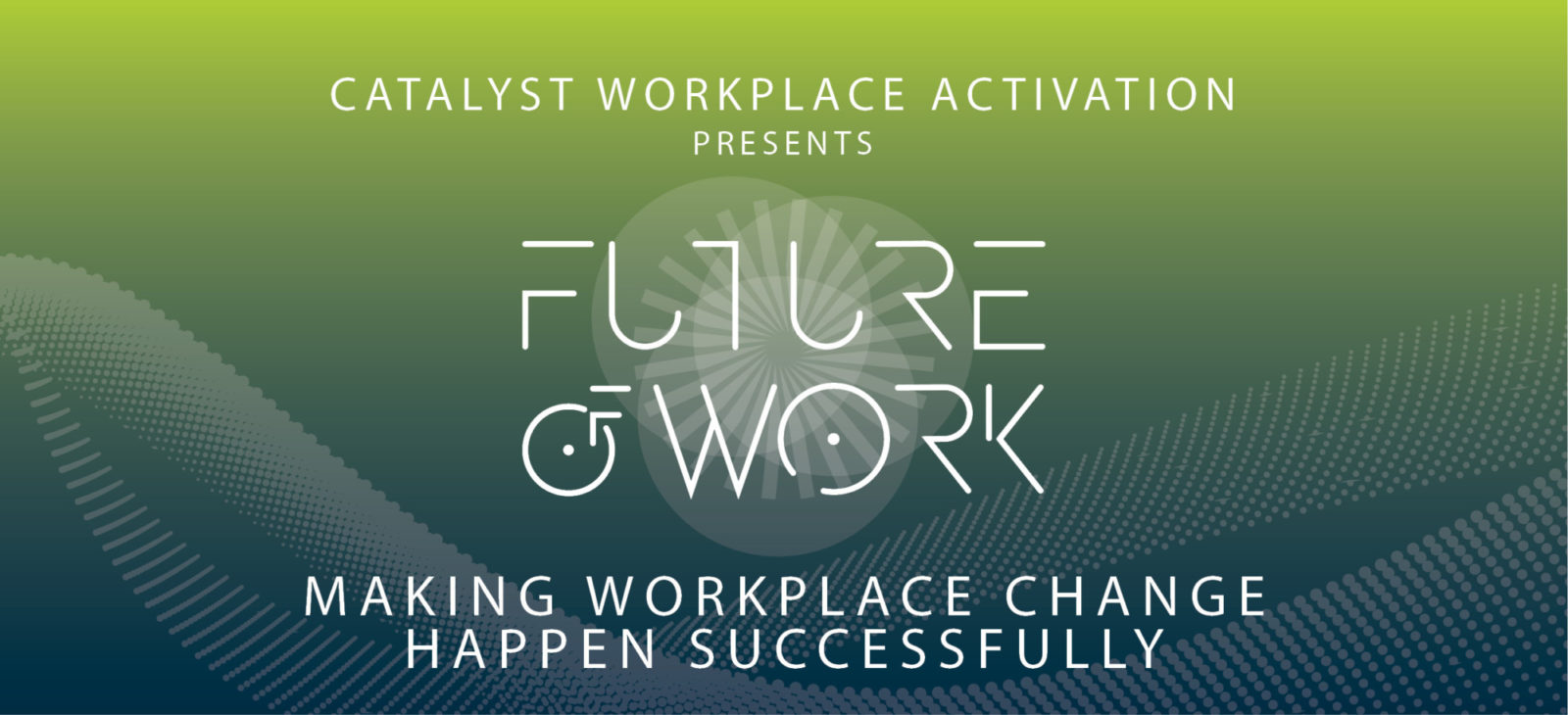 Making Workplace Change Happen Successfully | Catalyst